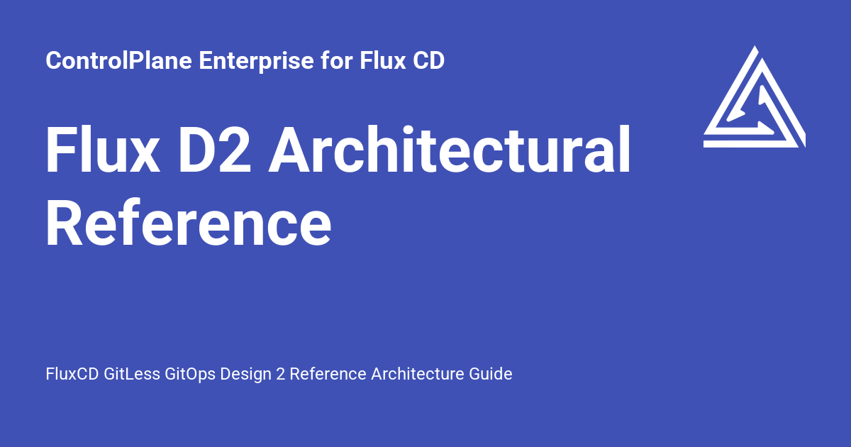 Flux D2 Architectural Reference - ControlPlane Enterprise for Flux CD