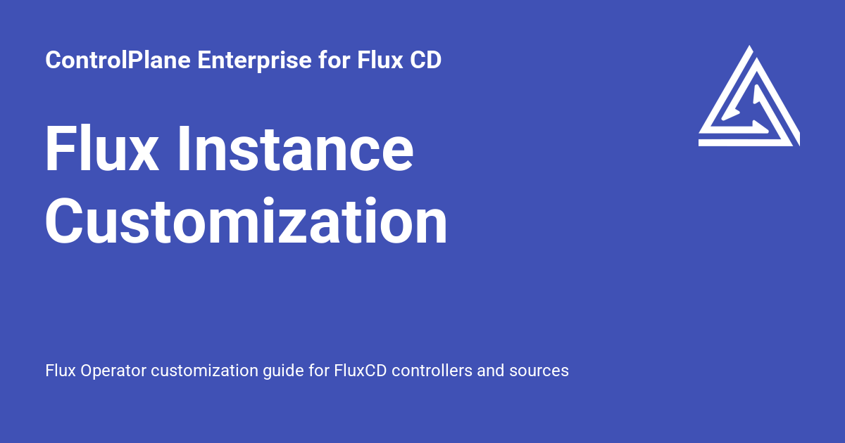 Flux Instance Customization - ControlPlane Enterprise for Flux CD