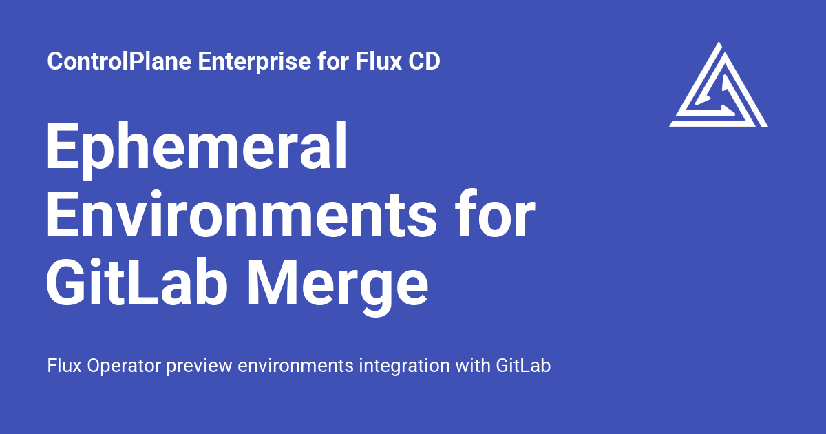 Ephemeral Environments For Gitlab Merge Requests Controlplane